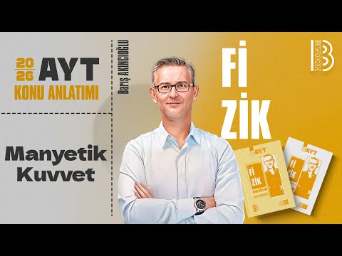 24) AYT Fizik - Manyetik Kuvvet - Barış AKINCIOĞLU - 2026