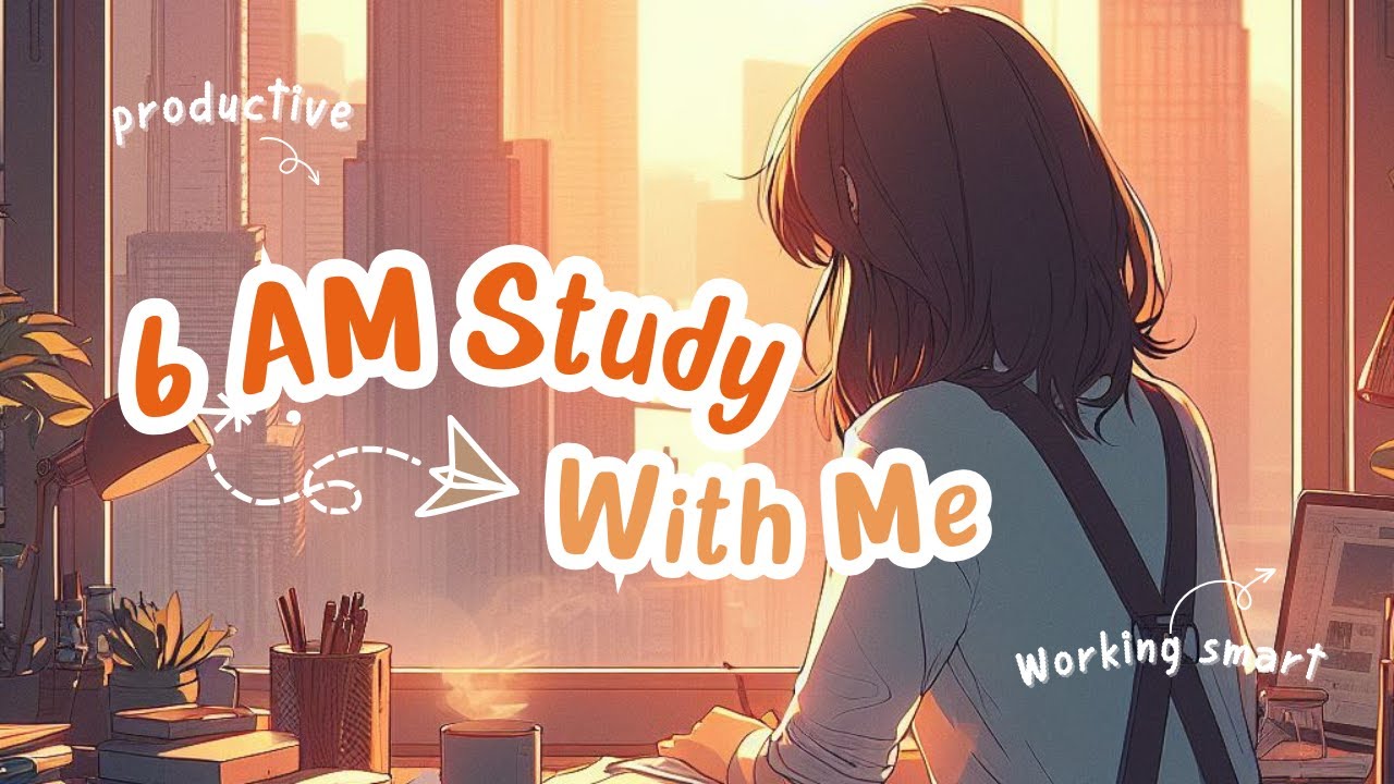 Productive Morning Routine: Study With Me at 6 AM - YouTube