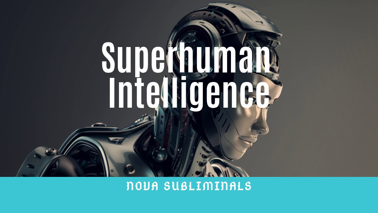 Superhuman Intelligence Subliminal - High Level Intelligence ...
