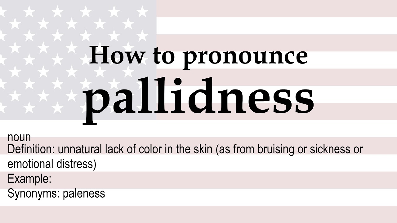 How to pronounce 'pallidness' + meaning - YouTube