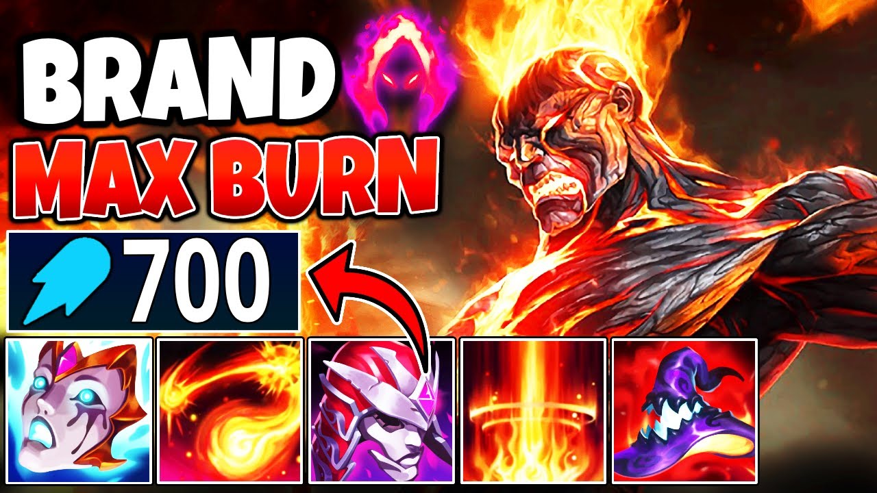 FULL AP MAX BURN BRAND MELTS EVERY HEALTH BAR IN SIGHT (THIS DAMAGE IS ...