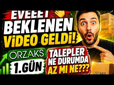 Eveeet beklenen video geldi 👋 Orzaks 1.gün talepler ne durumda. Az mi ne???
