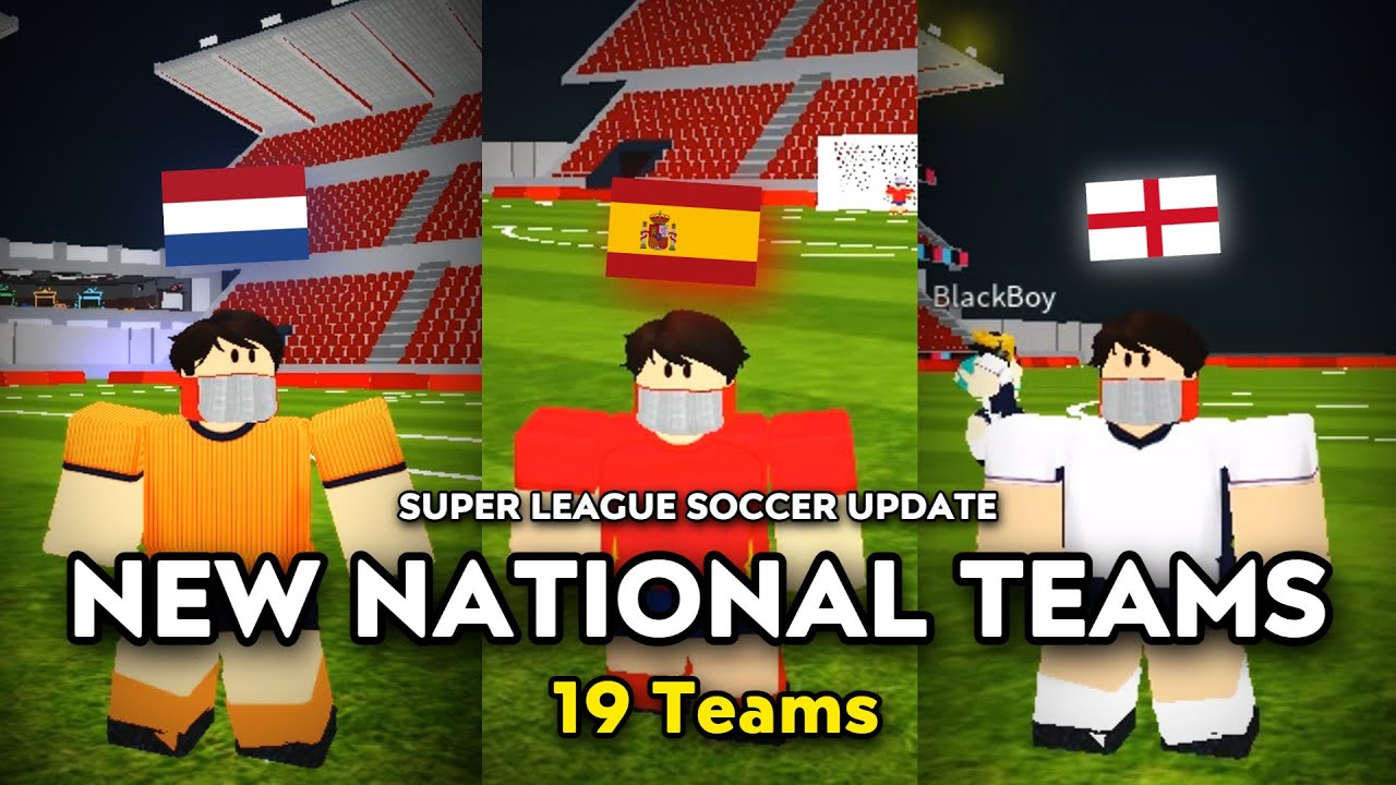 New NATIONAL TEAMS In Super League Soccer - Coolest Update In The Game ...