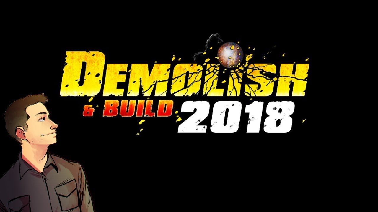 DEMOLITION EXPERT! | Demolish & Build 2018 - YouTube