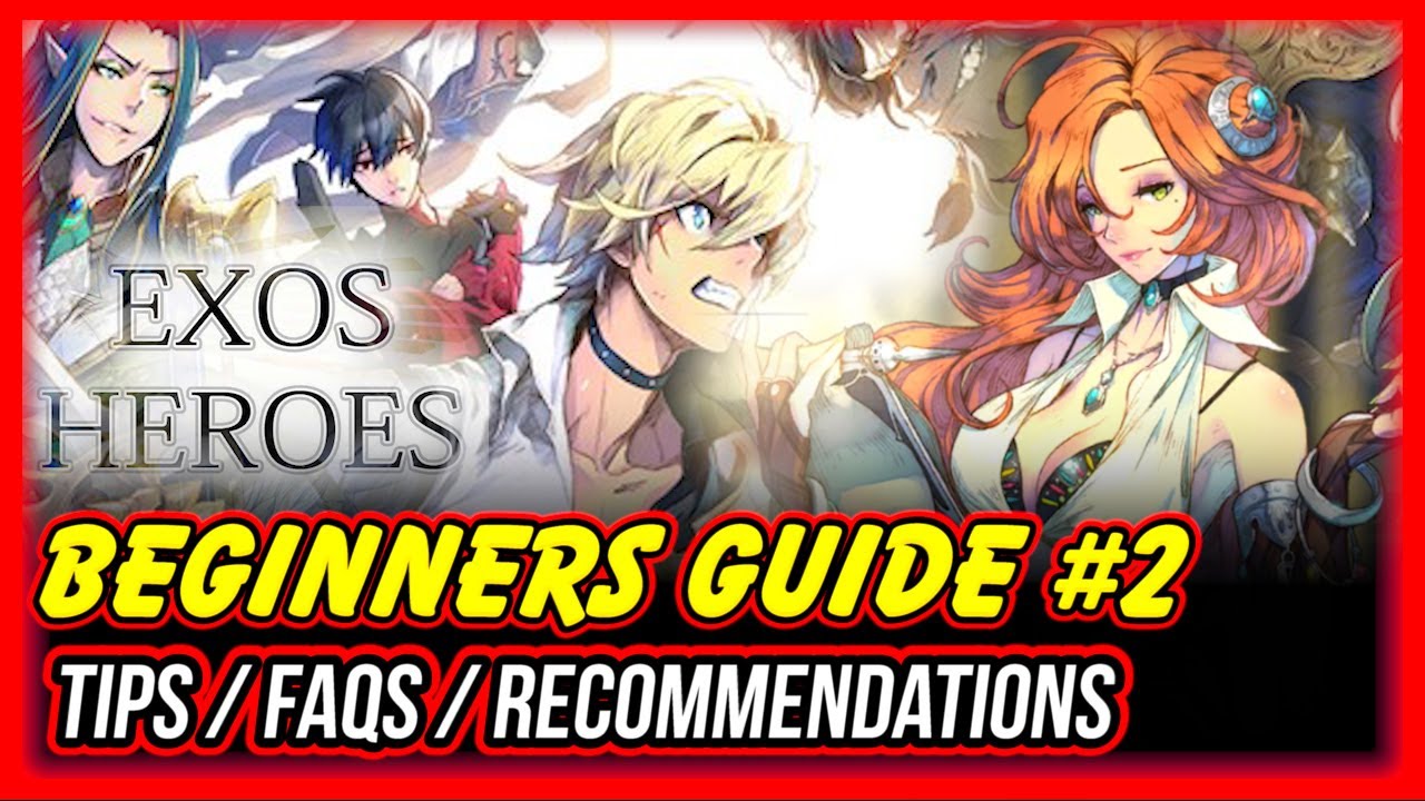 Exos Heroes Beginners Guide Part 2! More Tips + Suggestions! - YouTube