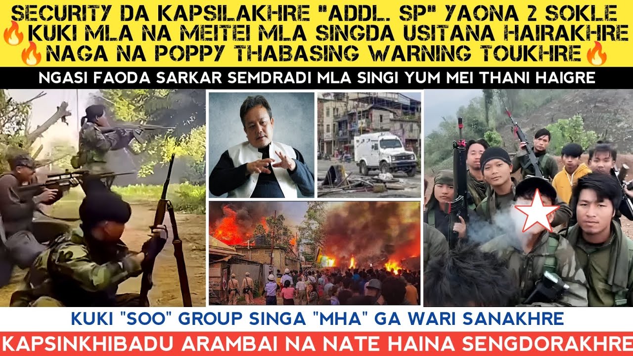Kapsilakhre Addl SP yaona 2 sokle🔥Kuki MLA na Meitei MLA sing ...