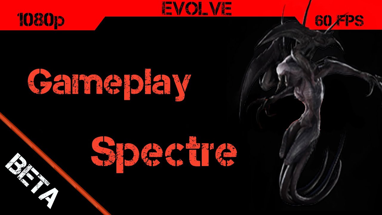 [Fr] Evolve - Gameplay spectre - 1080p 60FPS - YouTube