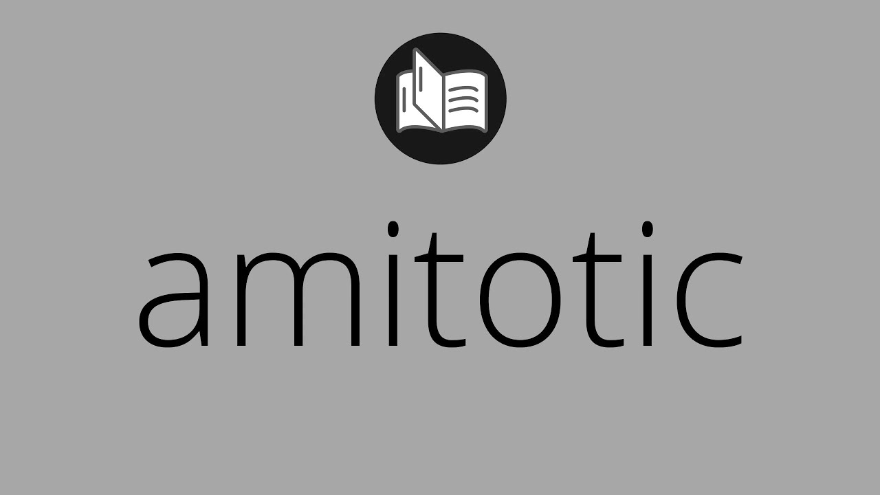 What AMITOTIC means • Meaning of AMITOTIC • amitotic MEANING • amitotic ...