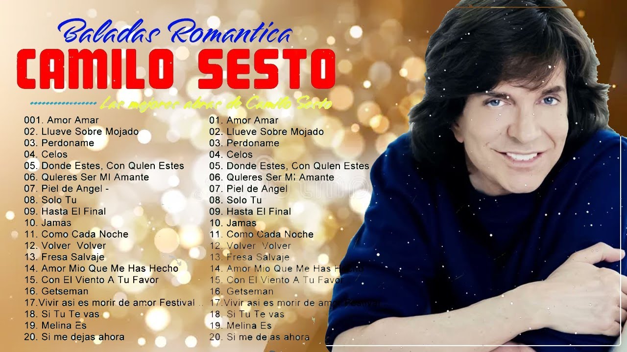 LOS INOLVIDABLES ÉXITOS DE CAMILO SESTO EN UN MIX ESPECIAL DE 30 ...