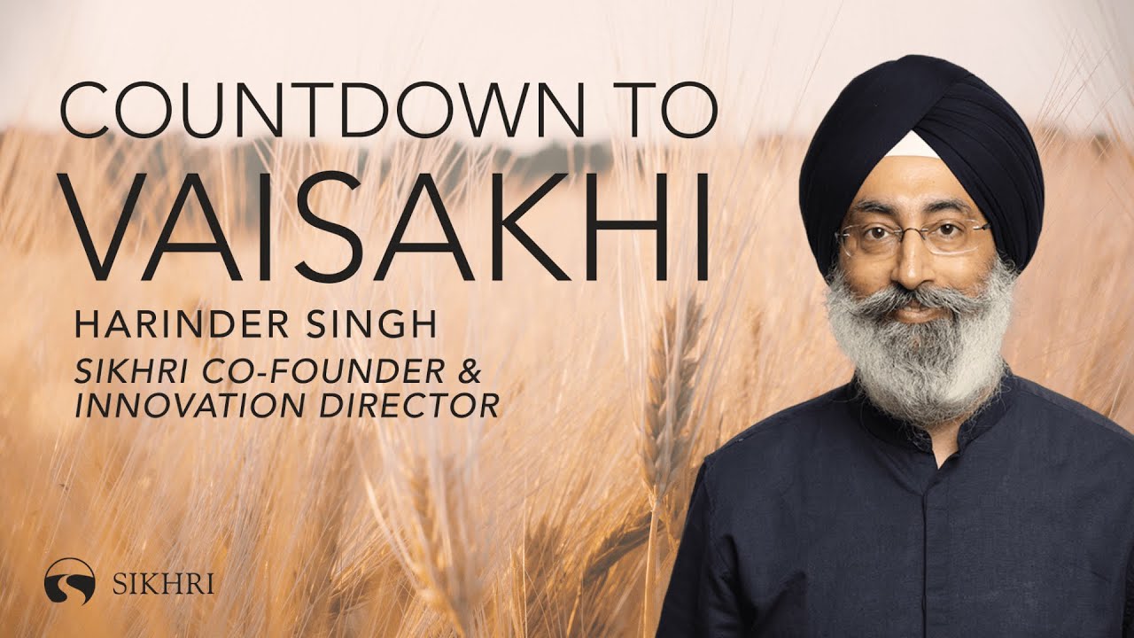 Countdown to Vaisakhi: Day 14 - Harinder Singh - YouTube