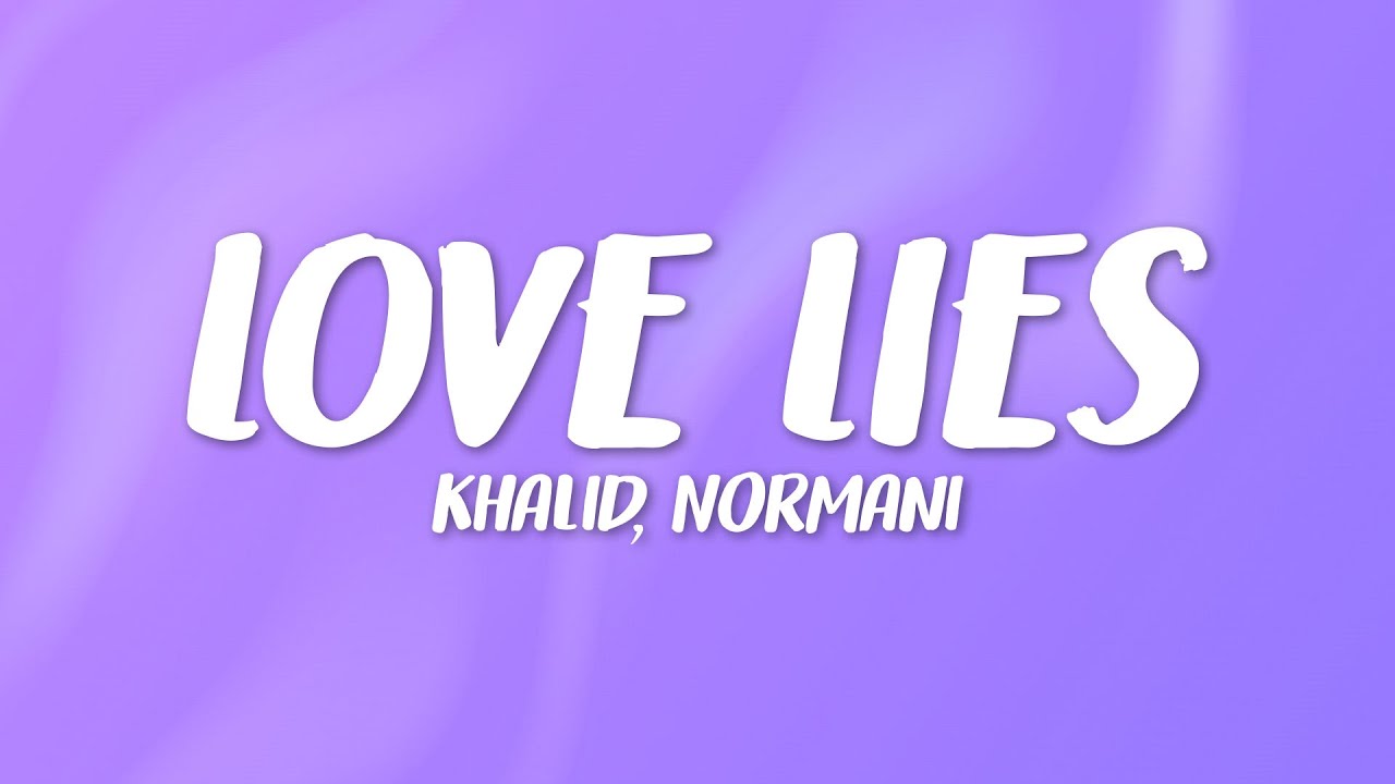 Khalid - Love Lies (Lyrics + sub. English) ft. Normani - YouTube