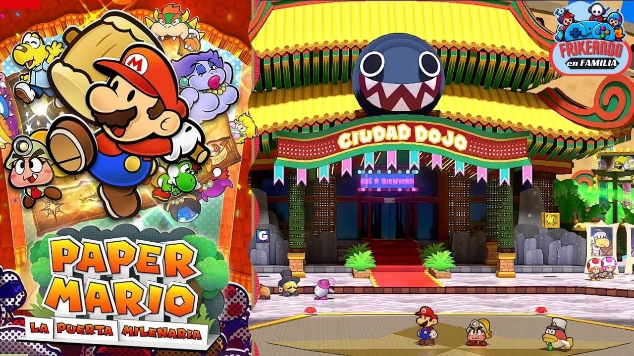 Llegamos a ciudad dojo!!! - PAPER MARIO LA PUERTA MILENARIA 18 - # ...