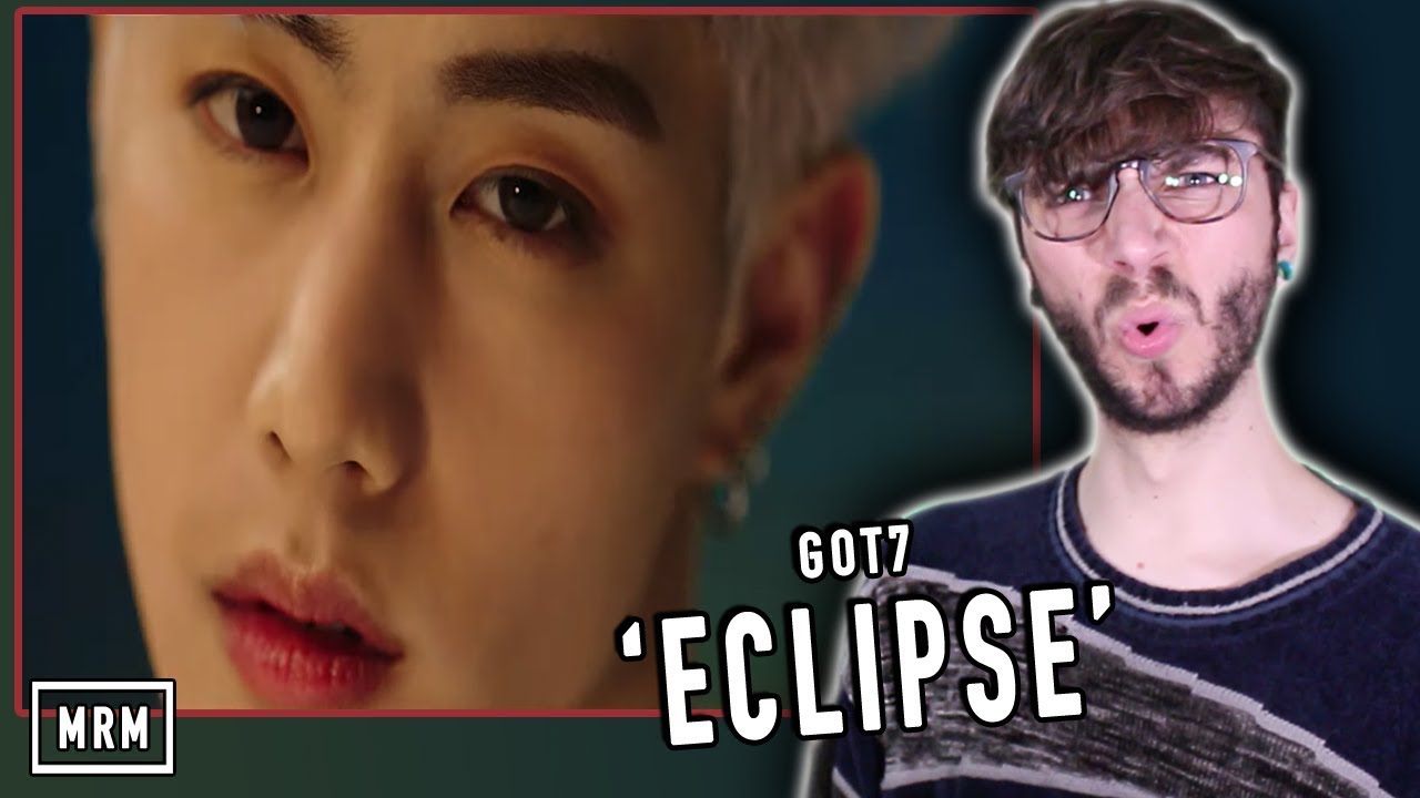 REACTING TO GOT7 "ECLIPSE" M/V - YouTube