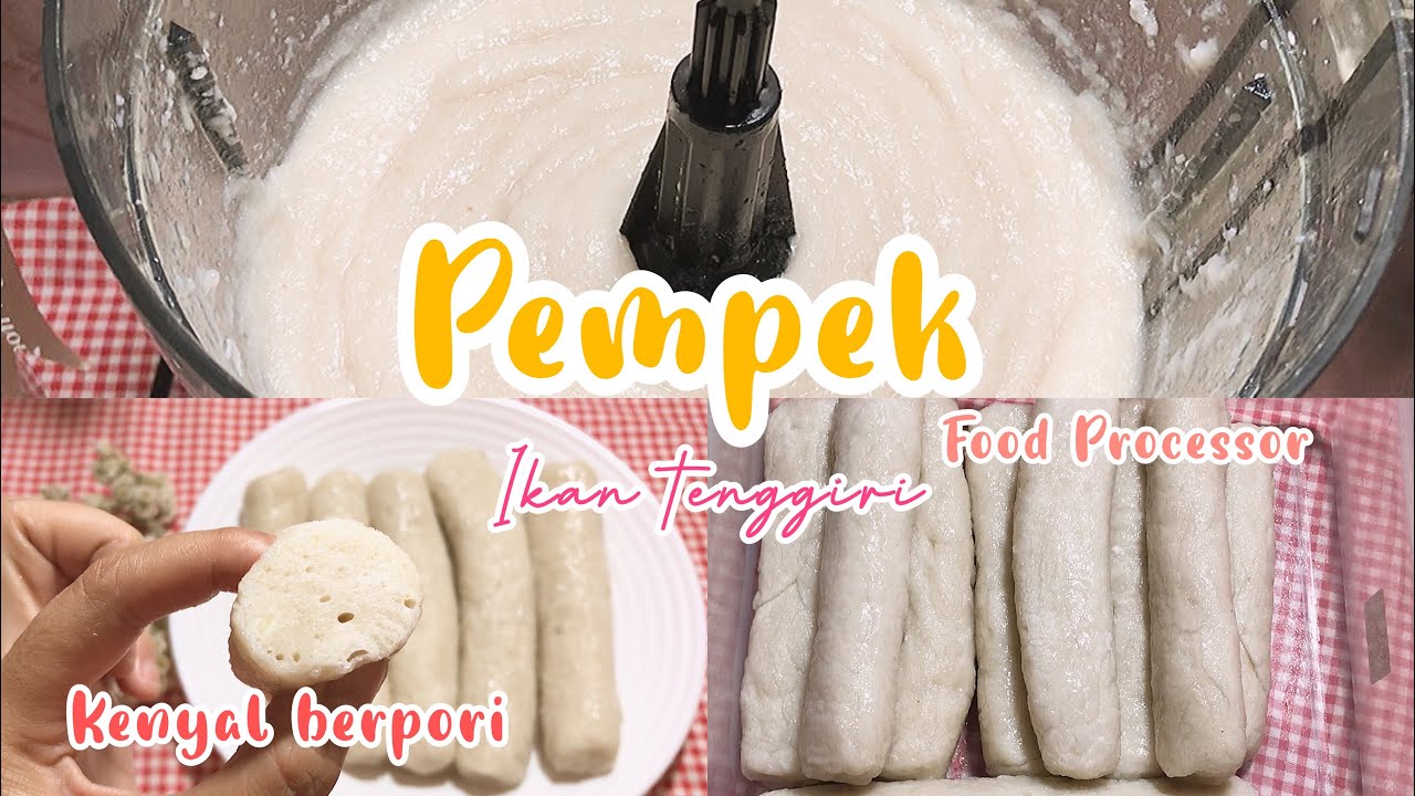Pempek Ikan Tenggiri | Food processor hasilnya kenyal enakk - YouTube