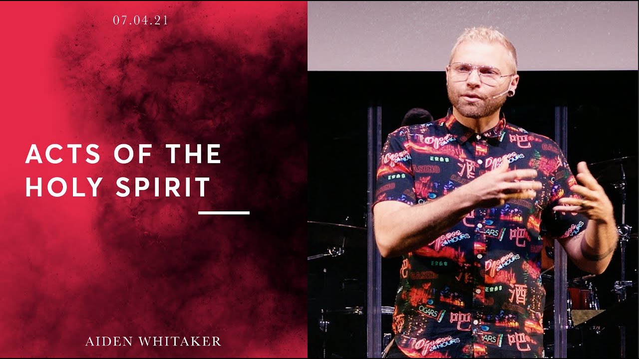 Holy Fire | Acts of the Holy Spirit | Aiden Whitaker | Jul 4 - YouTube