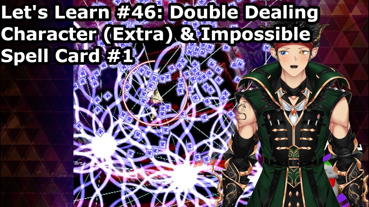 Let's Learn #46: Double Dealing Character [Extra] & Impossible Spell ...