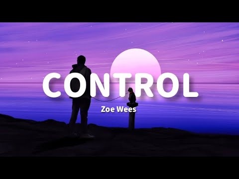 Zoe Wees⇝Control || lyrics - YouTube