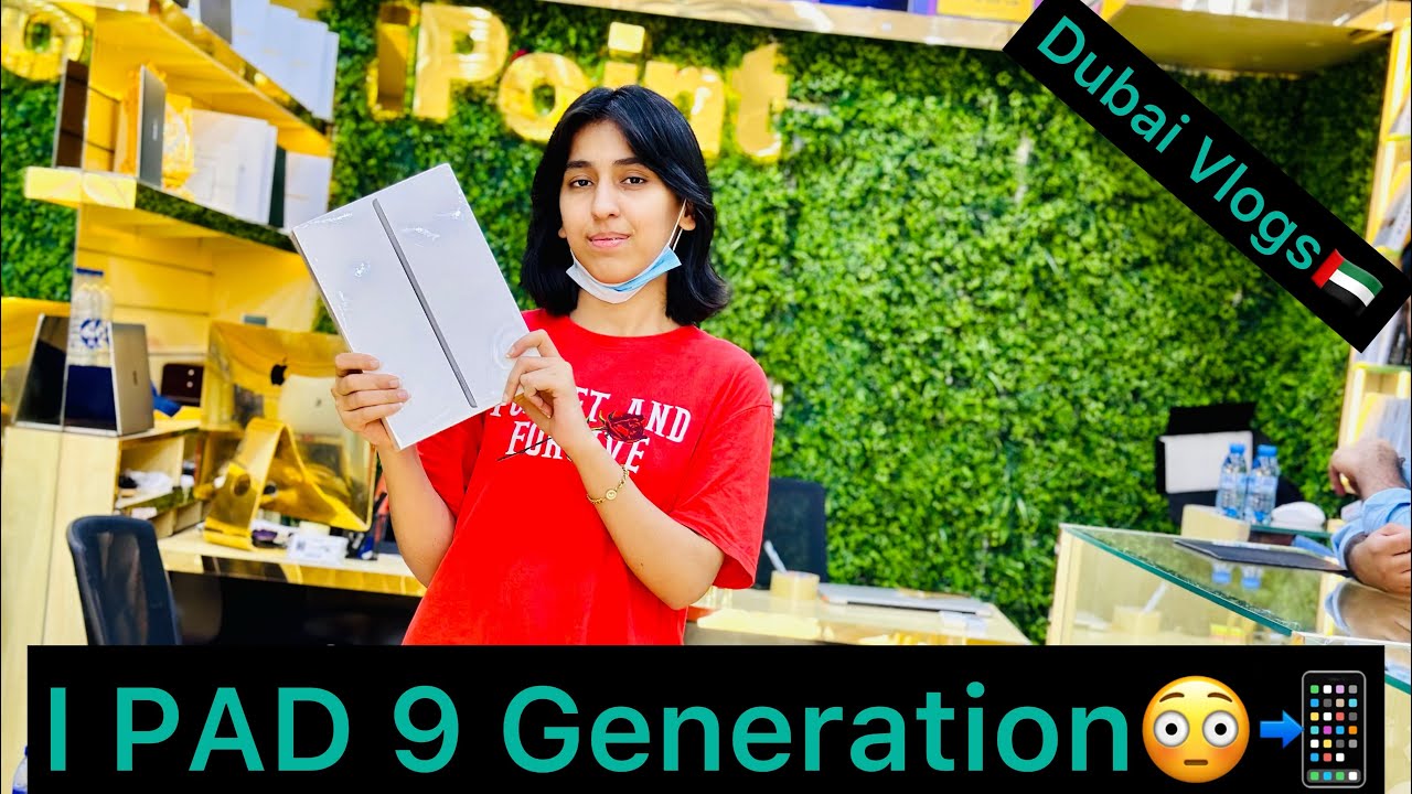 I buy IPAD 9 GENERATION from IPoint📲😎@iPoint_Electronices [Dubai Vlogs] - YouTube