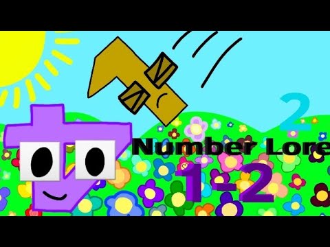 Number Lore | 1-2 (Extra: Derf, Not Meant To Be Violated Or Revoved Pls ...
