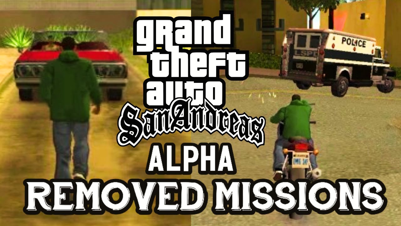 GTA San Andreas Alpha Edition Removed Missions - YouTube