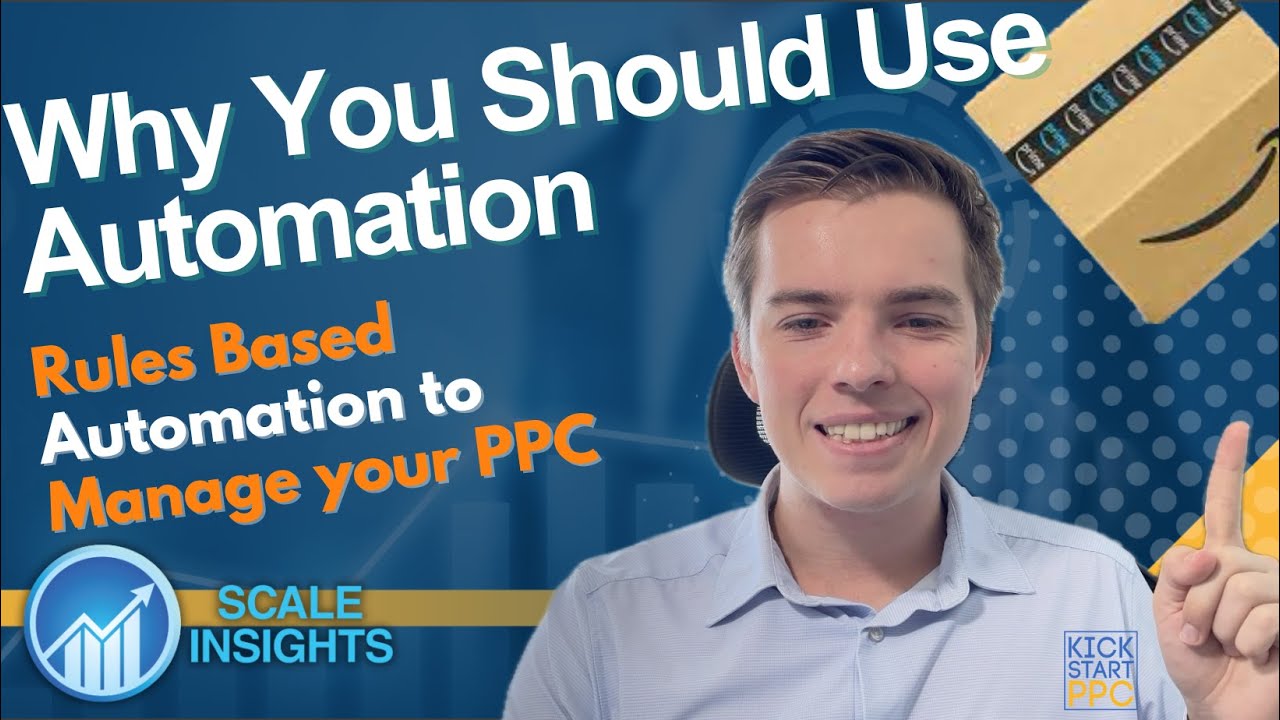 Why you should use Rules Based Automation to Manage your Amazon PPC Utilising Scale Insights ...