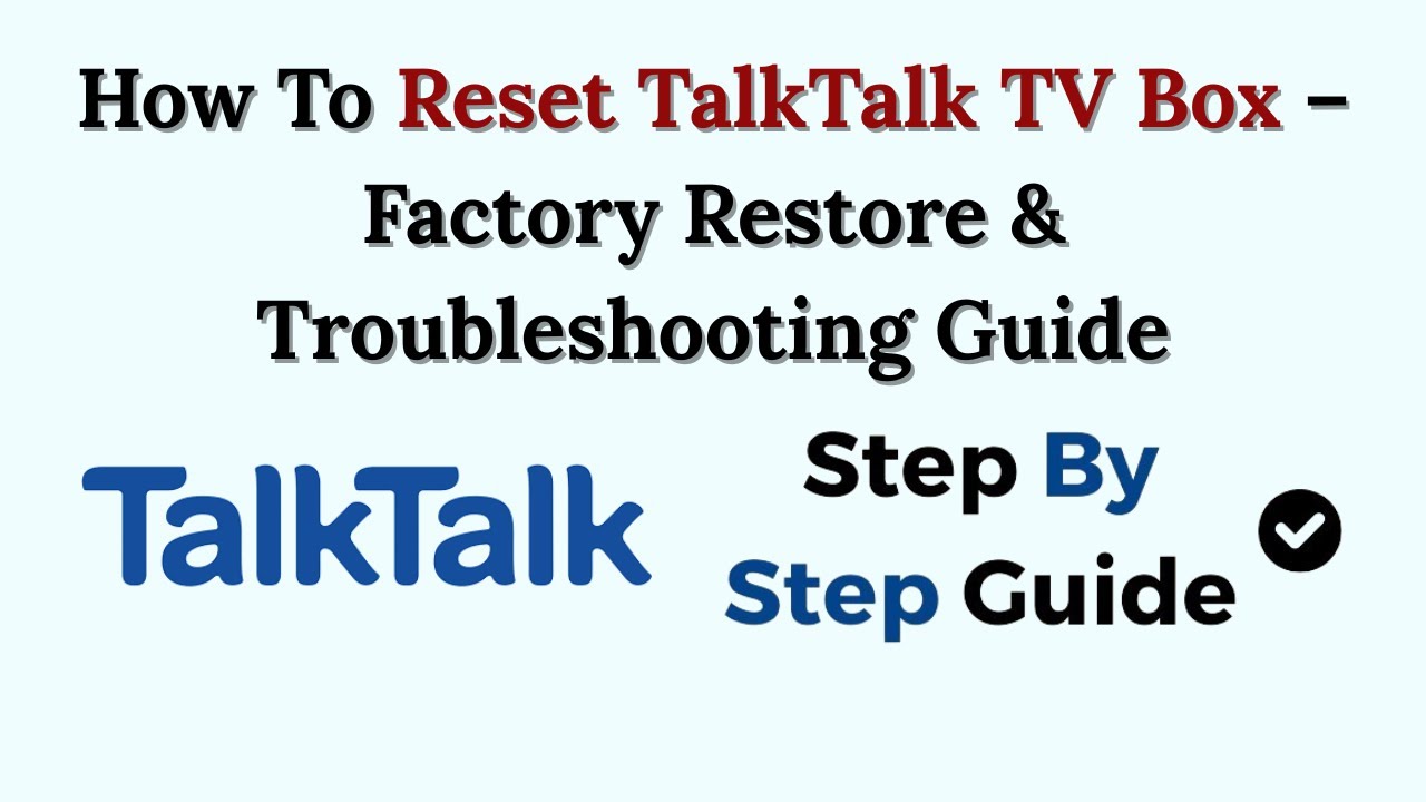 How To Reset TalkTalk TV Box – Factory Restore & Troubleshooting Guide ...