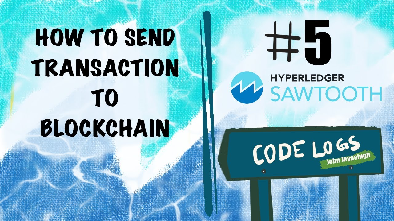 Submit payload to Blockchain API | #5 Hyperledger Sawtooth Full Stack Tutorial - YouTube