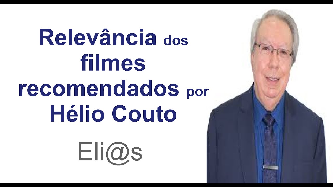 FILMES RECOMENDADOS POR HELIO COUTO - RELEVÂNCIA - YouTube