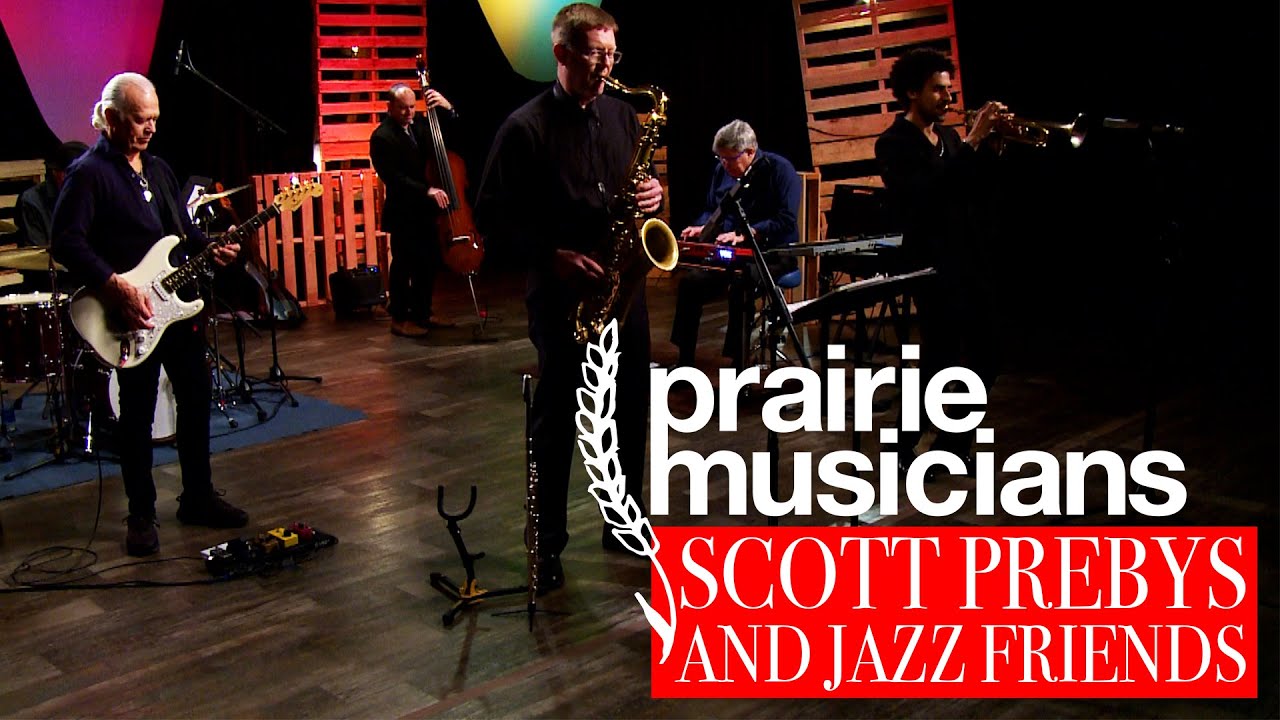 Prairie Musicians: Scott Prebys and Jazz Friends - YouTube