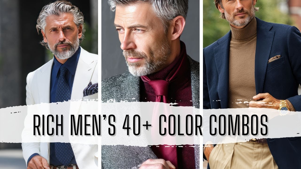 💼 The Color COMBOS Rich Men Over 40 ALWAYS Wear To Look Expensive ...