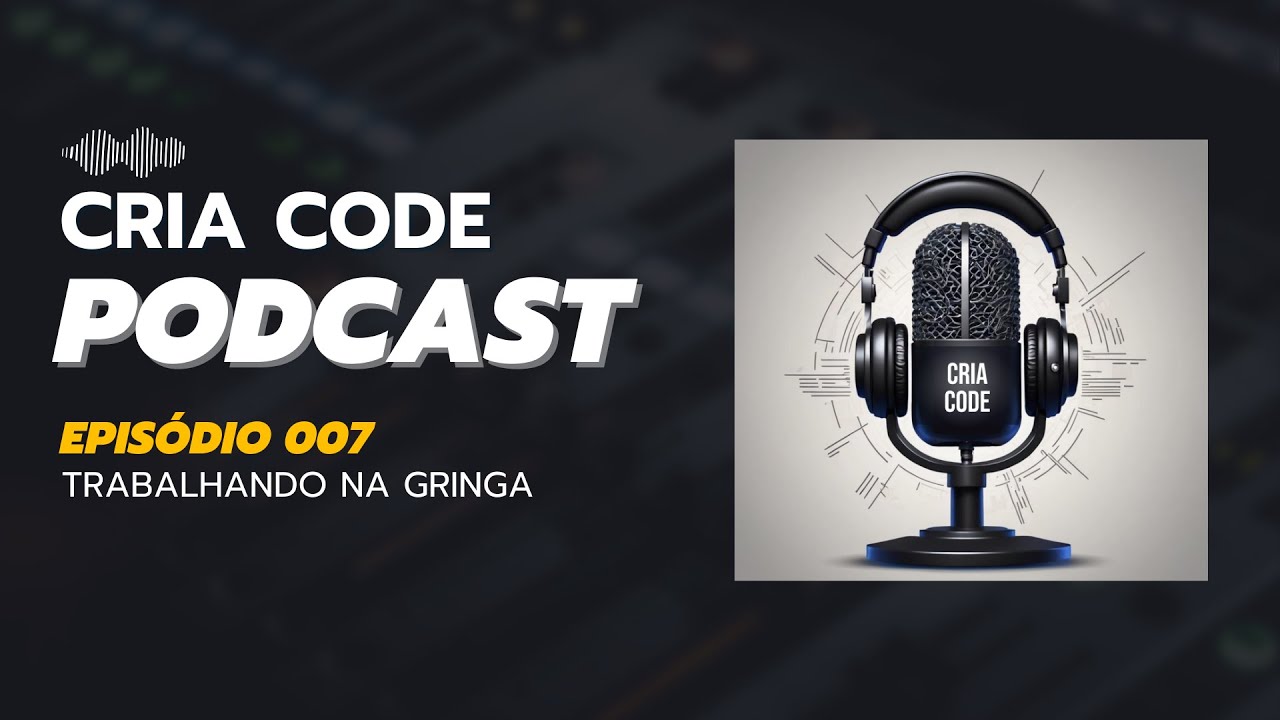 Trabalhando na gringa - Cria Code #007 - YouTube