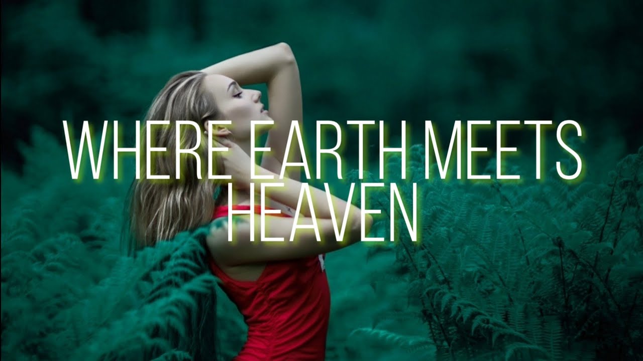 Everen Maxwell - Where Earth Meets Heaven feat. Sasha Waters (Lyrics ...
