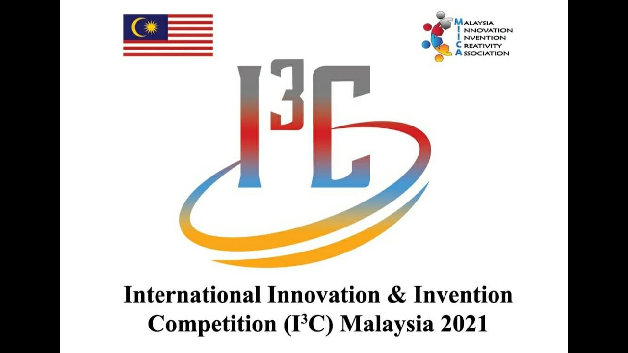 INTRO OF INTERNATIONAL INNOVATION AND INVENTION COMPETITION (I3C ...