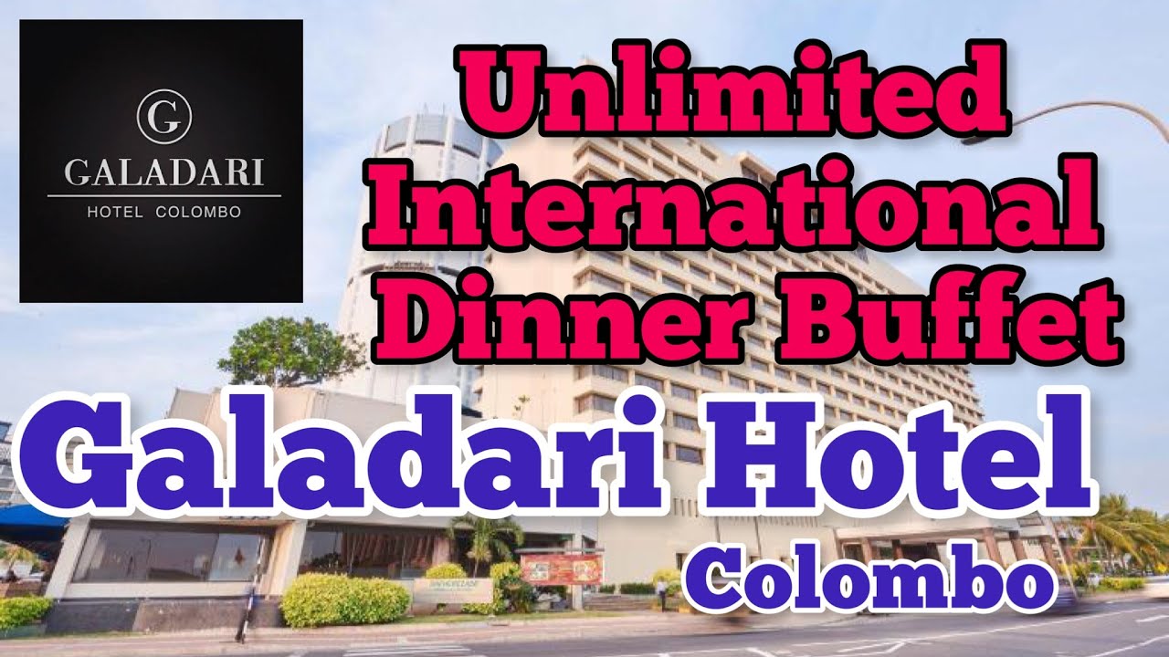 Unlimited International Dinner Buffet Galadari Hotel Hotel Colombo😱🤩😍 ...