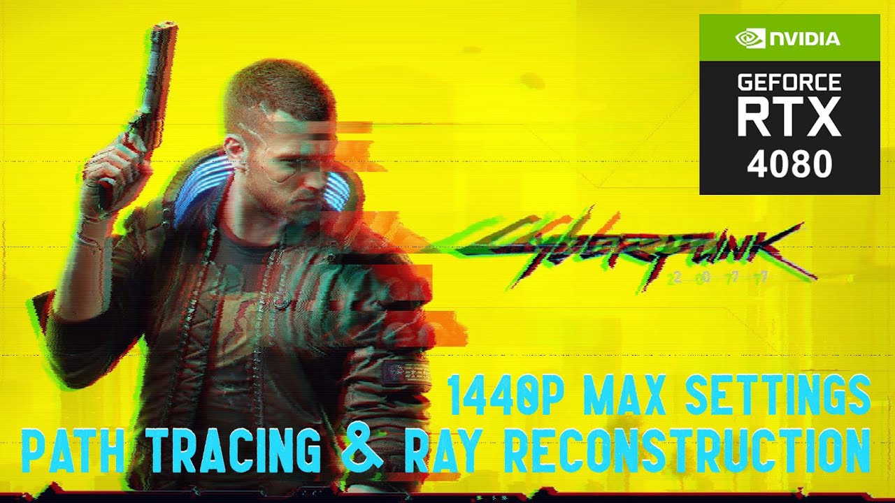 Cyberpunk 2077 - RTX 4080 Ultra Settings (1440p + Path Tracing + Ray ...