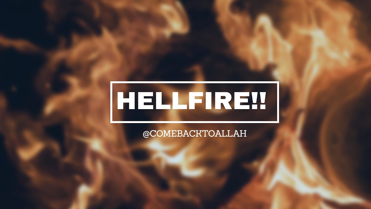 HELLFIRE!! | COME BACK TO ALLAH | DEATH IS NEAR! #ISLAM #HELLFIRE # ...