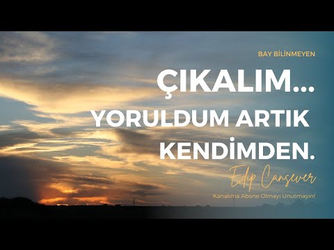 EDİP CANSEVER - ÇIKALIM...