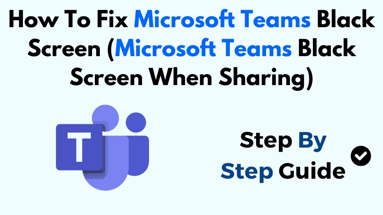 How To Fix Microsoft Teams Black Screen (Microsoft Teams Black Screen ...