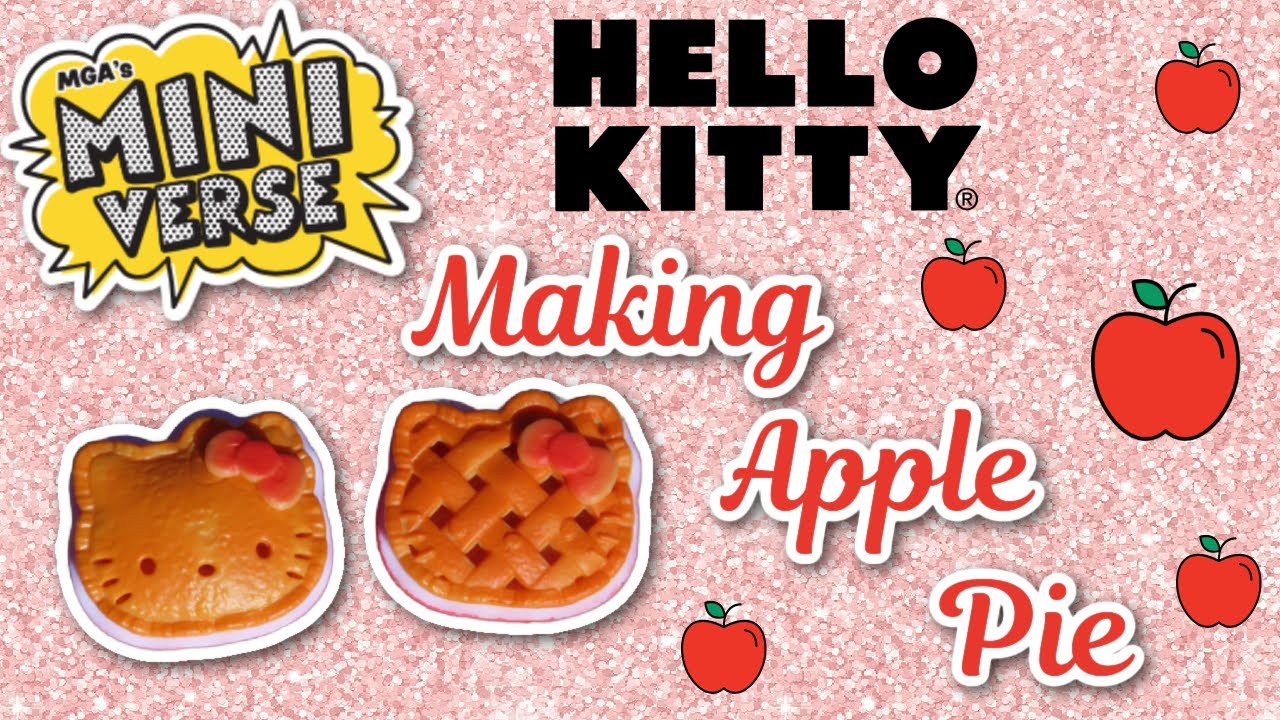 Hello Kitty Miniverse Making the CUTEST Apple Pie! - YouTube