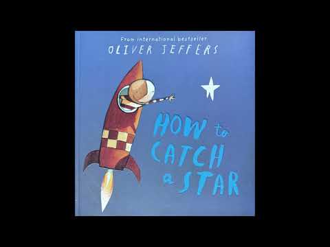HOW to CATCH a STAR by OLIVER JEFFERS - YouTube