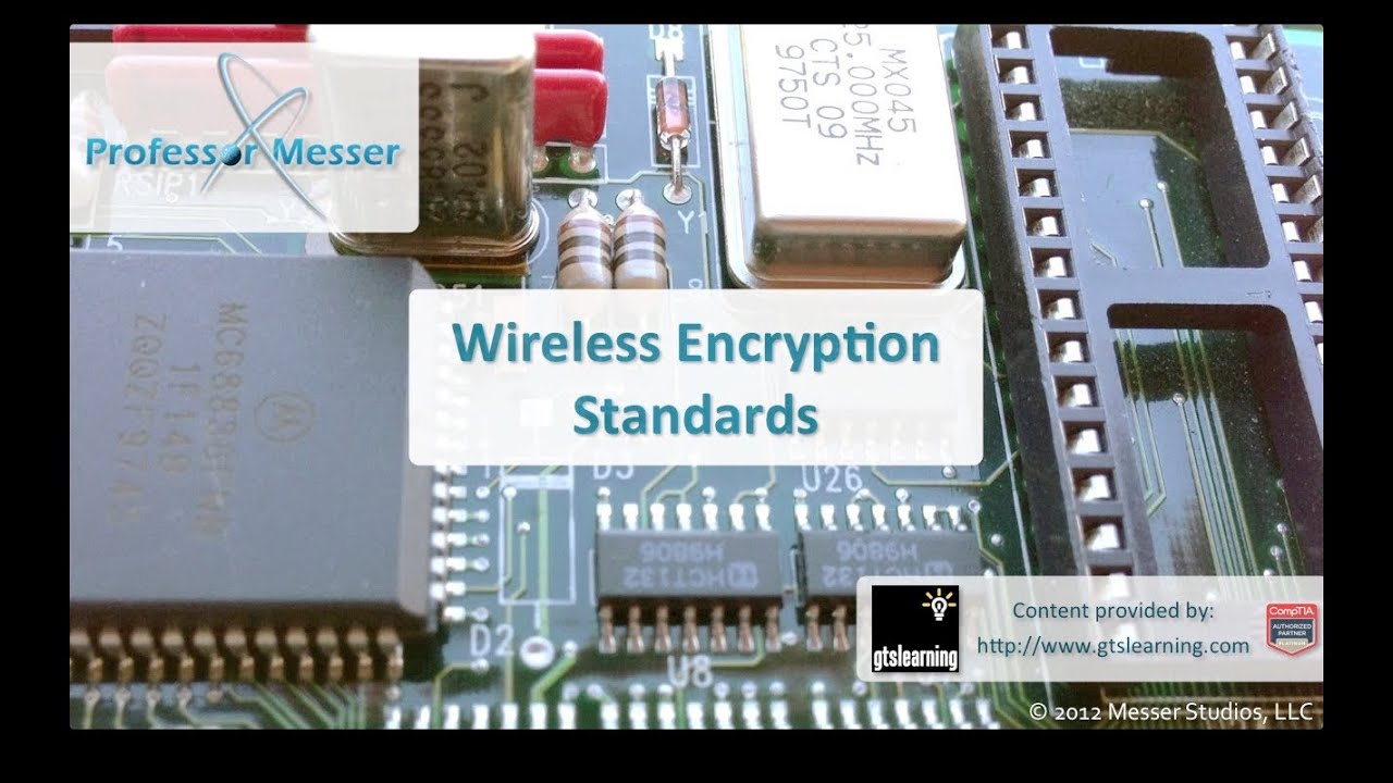 Wireless Encryption Standards - CompTIA A+ 220-801: 2.5 - YouTube