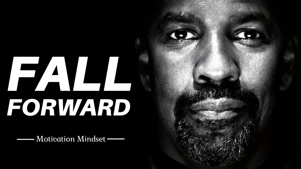 The BEST Motivational speech EVER - FALL FORWARD | Denzel Washington - YouTube