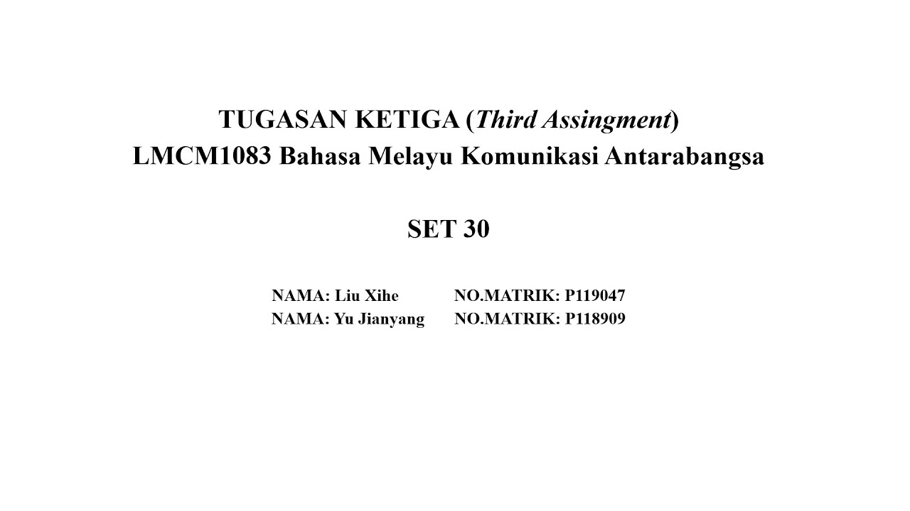 LMCM1083 SET 30 TUGASAN KETIGA (Third Assingment)-Liu Xihe (P119047 ...