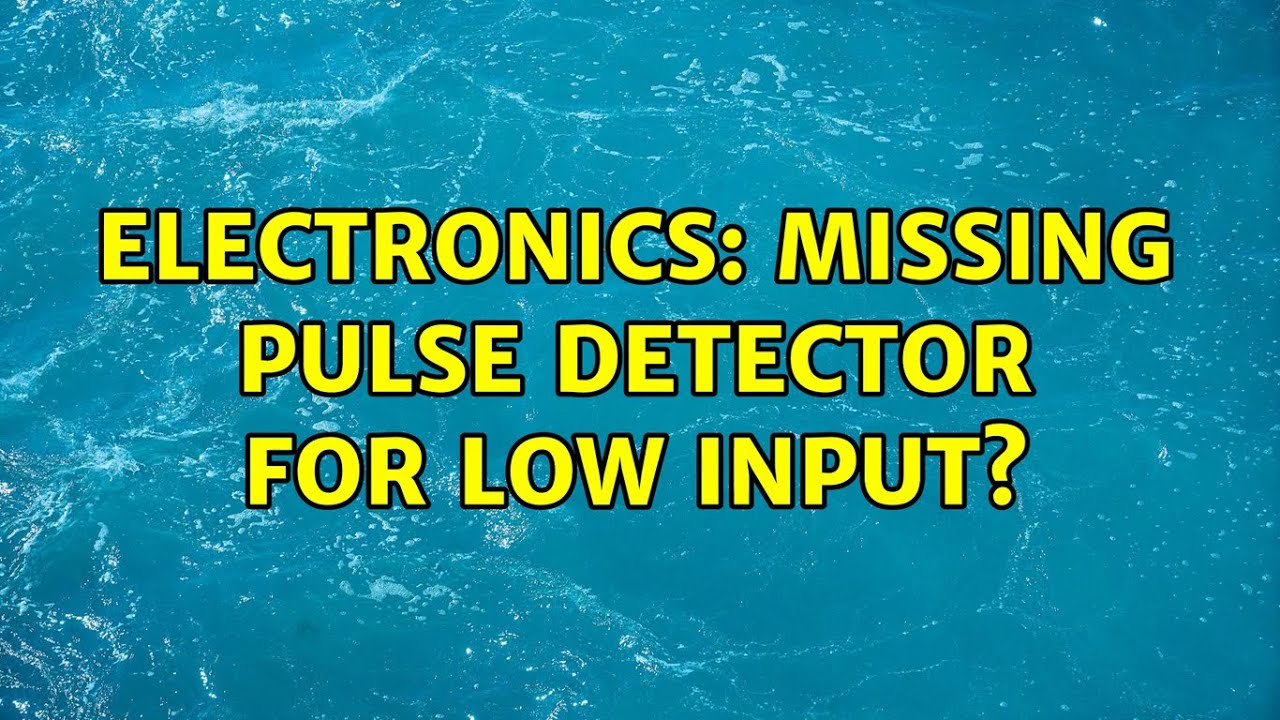 Electronics: Missing pulse detector for low input? - YouTube