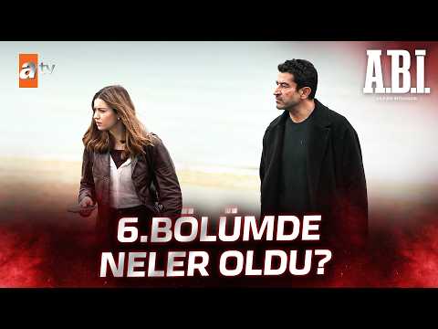 6. Bölümde Neler Oldu? - A.B.İ. Kolaj