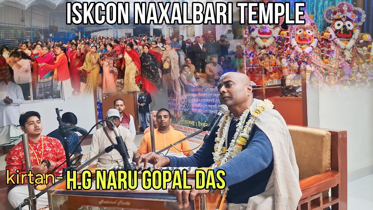 Hari Naam Kirtan H.G NARU GOPAL DAS ISKCON NAXALBARI TEMPLE 16/02/2024 ...