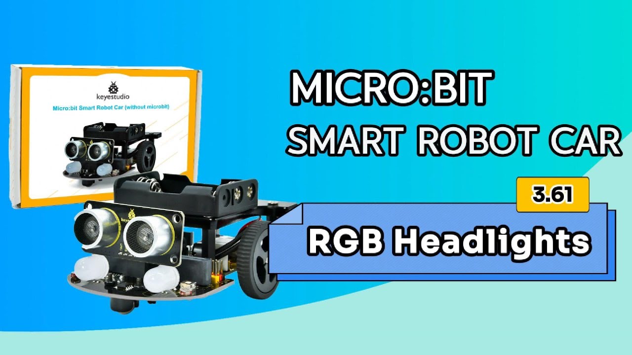 KS4036F Keyestudio Micro:bit Smart Robot Car Project 3.61 ：RGB ...