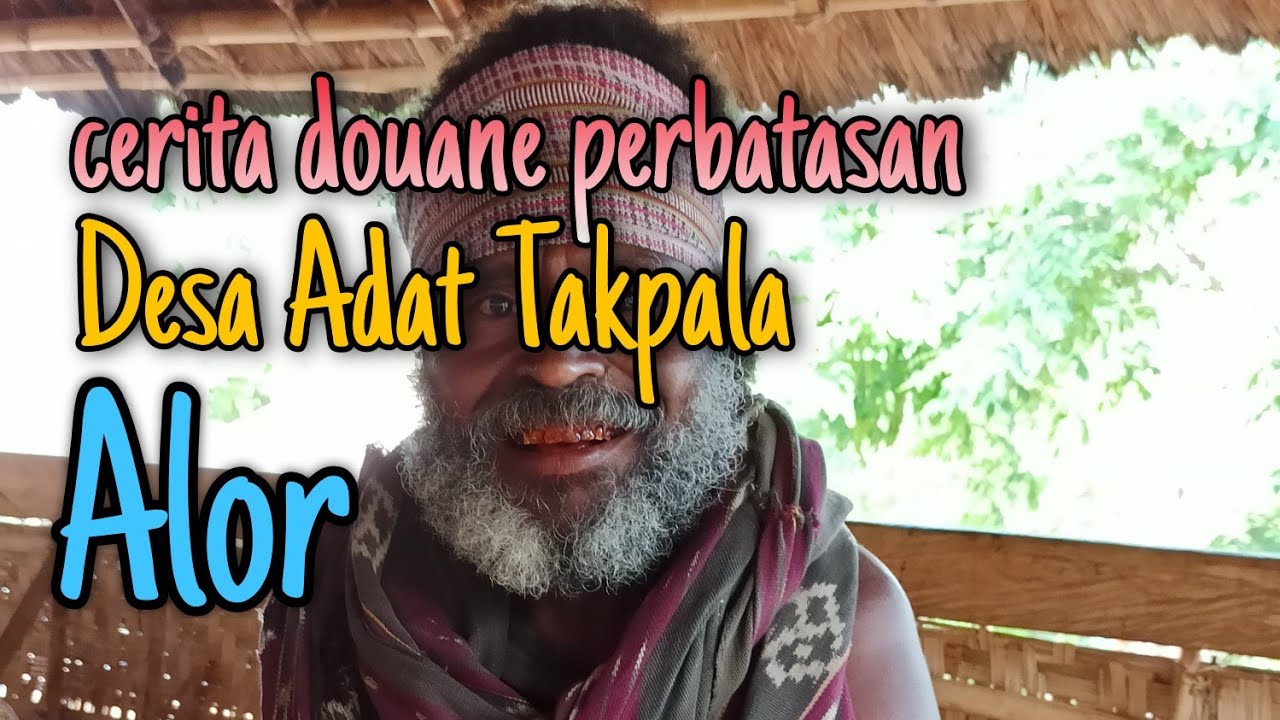 Desa Adat Takpala Alor #151 - YouTube