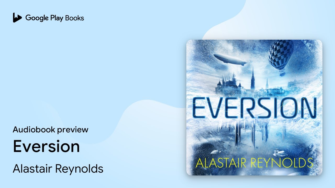 Eversion by Alastair Reynolds · Audiobook preview - YouTube