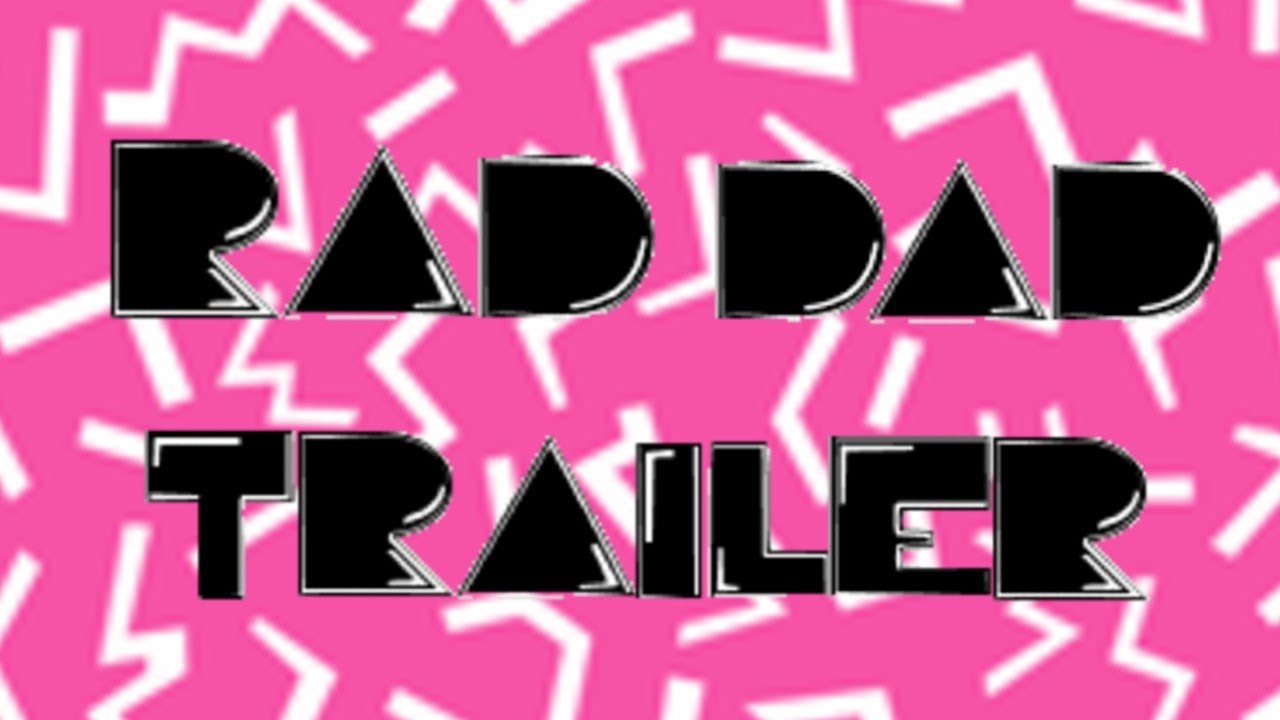 Rad Dad Trailer - YouTube